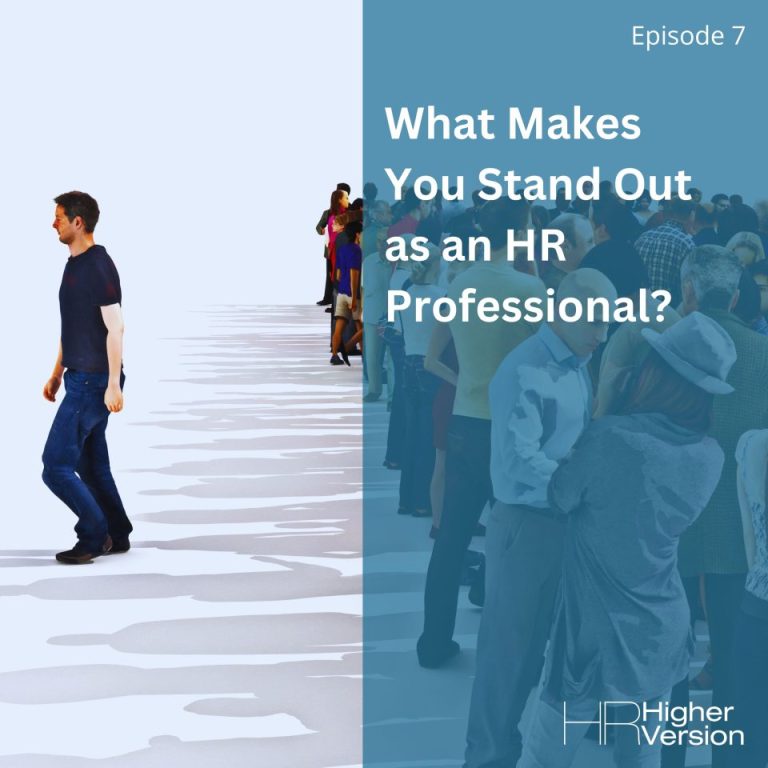 7: What Makes You Stand Out as an HR Professional? | HR Higher Version